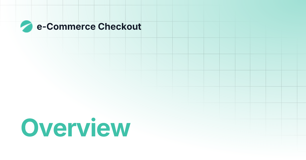 Overview | e-Commerce Checkout