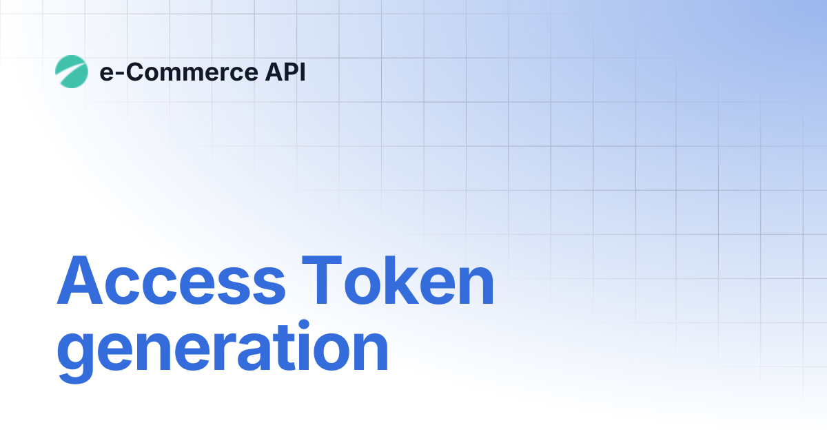 Access Token generation | e-Commerce API