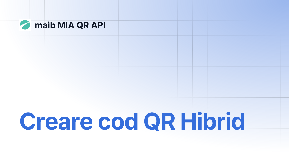 Creare cod QR Hibrid | maib MIA QR API
